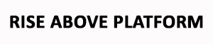 Rise Above Platform
